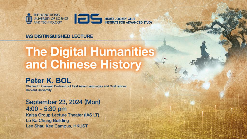 Ias Distinguished Lecture The Digital Humanities And Chinese History University Event